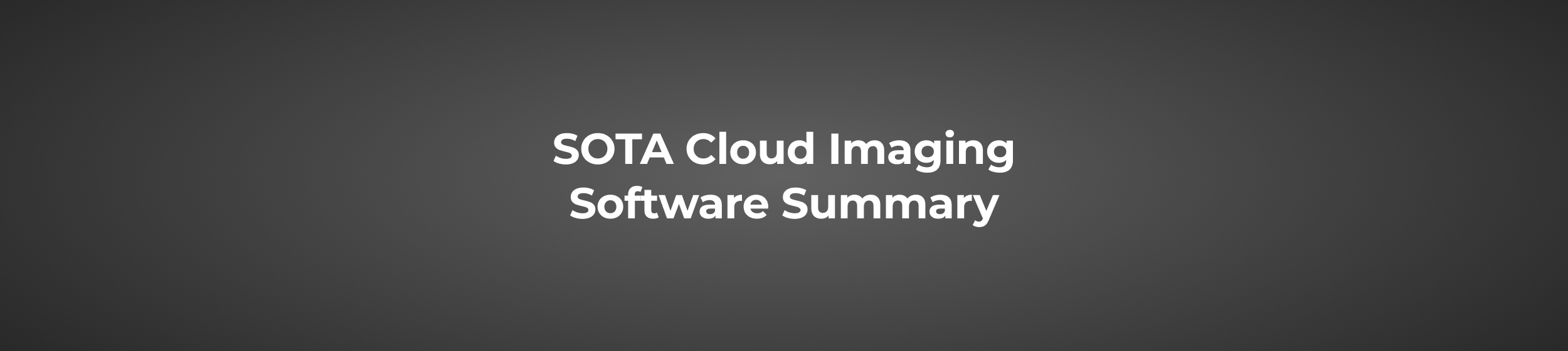 SOTA Cloud Imaging Software Summary